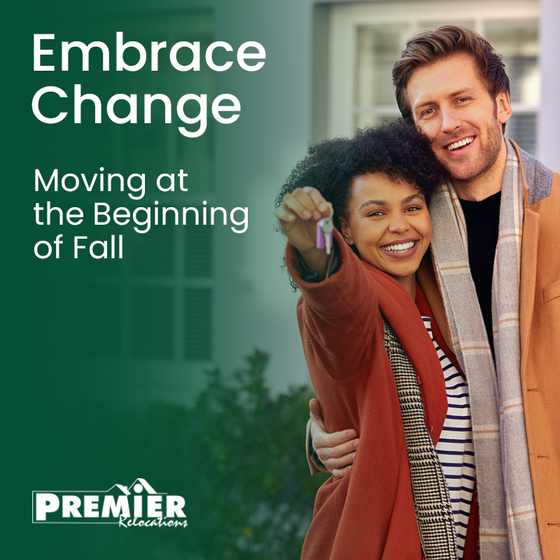 Embrace Change: Moving at the Beginning of Fall - Premier Relocations