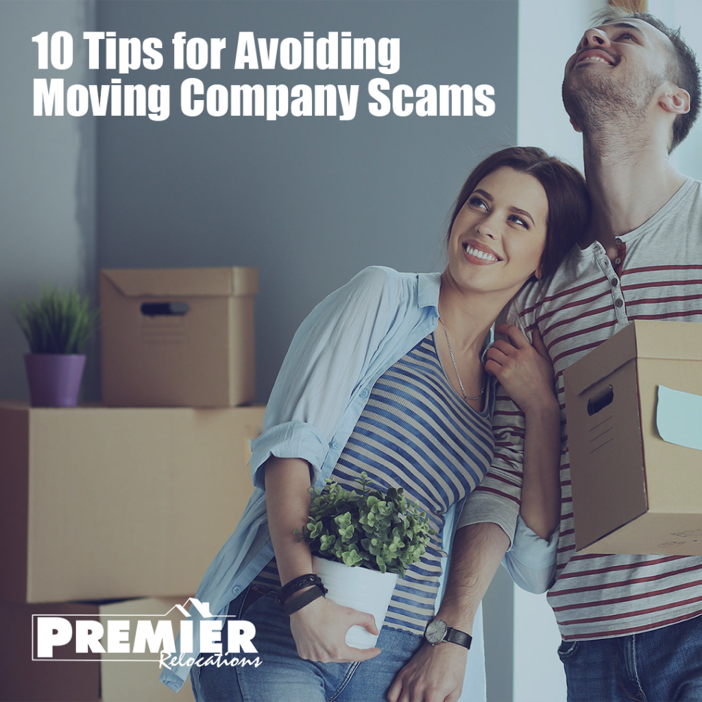 10 Tips for Avoiding Moving Company Scams - Premier Relocations